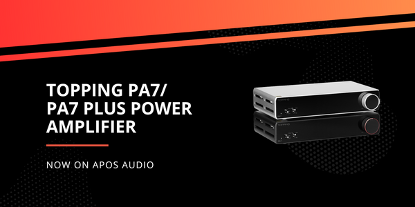New from TOPPING: PA7 & PA7 Plus Power Amplifiers – Apos
