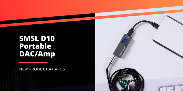 New from SMSL: D10 Portable DAC/Amp – Apos