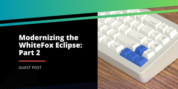 Modernizing the WhiteFox: Why It Deserved an Update - Part 2 – Apos